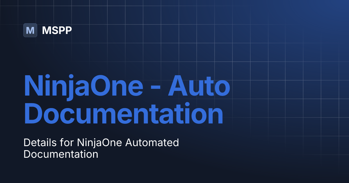 NinjaOne - Auto Documentation | MSPP